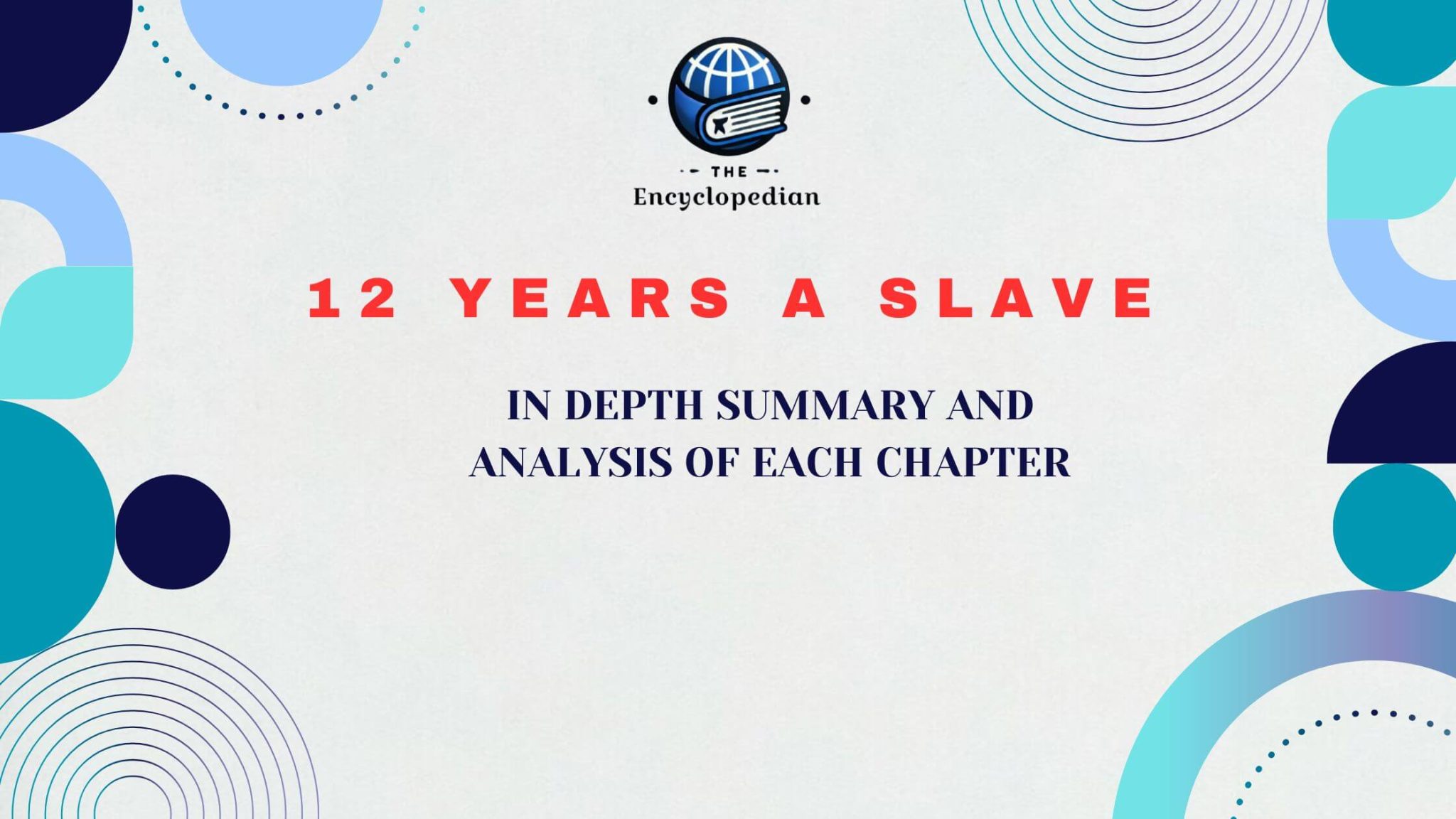 12 Years a Slave: Complete In Depth Summary and Analysis of Each Chapter